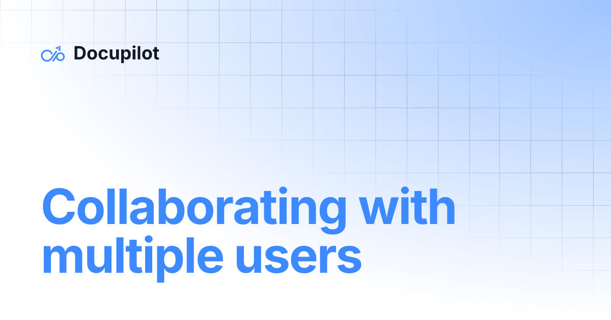 Collaborating with multiple users | Docupilot
