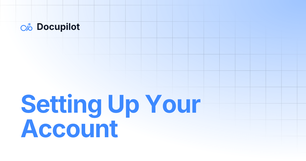 Setting Up Your Account | Docupilot